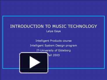 INTRODUCTION TO MUSIC TECHNOLOGY presentation | free to view