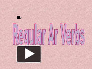 Regular Ar Verbs presentation | free to view