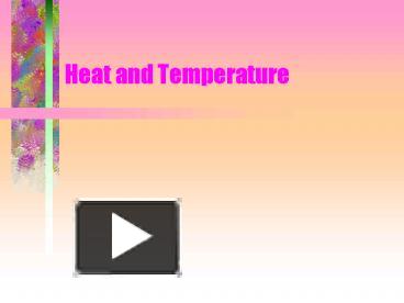 Heat and Temperature presentation | free to view