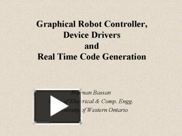 Graphical Robot Controller, Device Drivers and Real Time Code Generation presentation | free to view