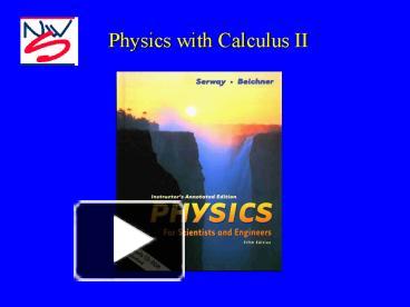 PPT – Physics with Calculus II PowerPoint presentation | free to view ...