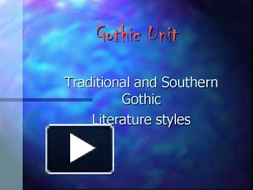 PPT – Gothic Unit PowerPoint presentation | free to view - id: 159ca-NmE0Y