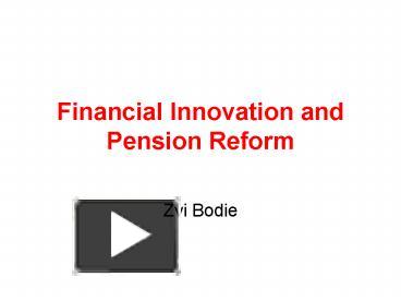 PPT – Financial Innovation and Pension Reform PowerPoint presentation ...