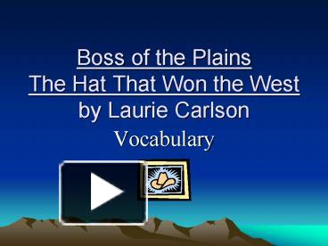 PPT – Boss of the Plains The Hat That Won the West by Laurie Carlson ...