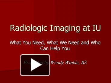 Radiologic Imaging at IU presentation | free to download