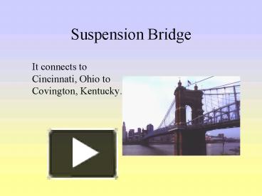Suspension Bridge presentation | free to view