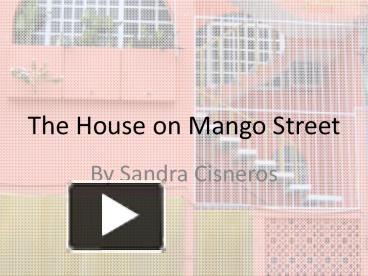 PPT – The House on Mango Street PowerPoint presentation | free to view ...