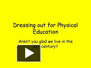 Dressing out for Physical Education presentation | free to view