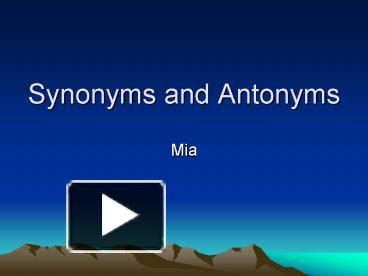 PPT – Synonyms and Antonyms PowerPoint presentation | free to view - id ...