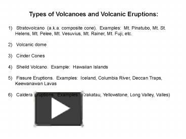 Types of Volcanoes and Volcanic Eruptions: presentation | free to view