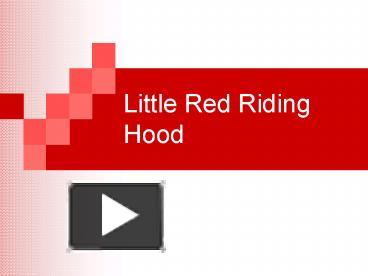PPT – Little Red Riding Hood PowerPoint presentation | free to view ...
