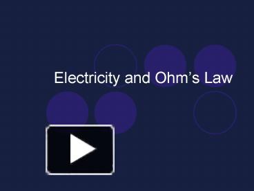Electricity and Ohms Law presentation | free to view