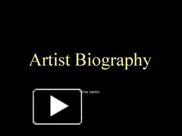 Artist Biography presentation | free to view