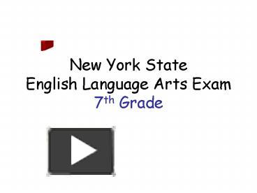 PPT – New York State English Language Arts Exam 7th Grade PowerPoint ...