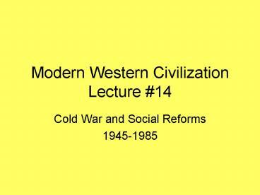 PPT – Modern Western Civilization Lecture PowerPoint presentation ...