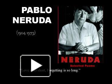 PABLO NERUDA presentation | free to download