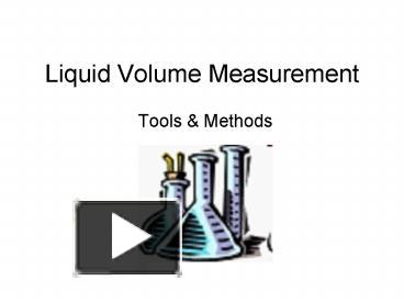 Liquid Volume Measurement presentation | free to view