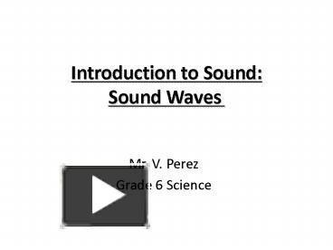 Introduction to Sound: Sound Waves presentation | free to view