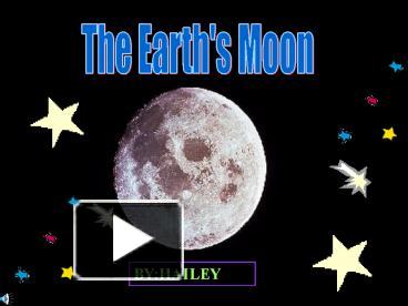 PPT – The Earth's Moon PowerPoint presentation | free to view - id ...