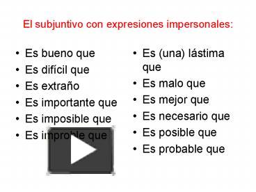 El subjuntivo con expresiones impersonales: presentation | free to view