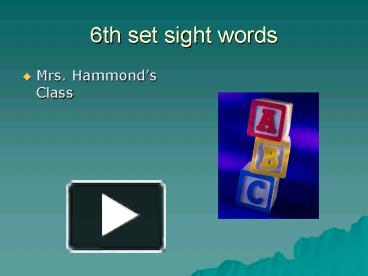 PPT – 6th set sight words PowerPoint presentation | free to view - id ...