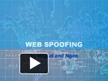 PPT – WEB SPOOFING PowerPoint presentation | free to download - id: 15f530-ZDc1Z