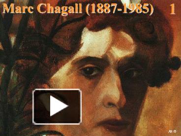 Marc Chagall (1887-1985) presentation | free to view