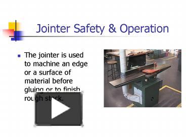 Jointer Safety presentation | free to view