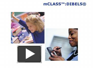 mCLASS:DIBELS presentation | free to view