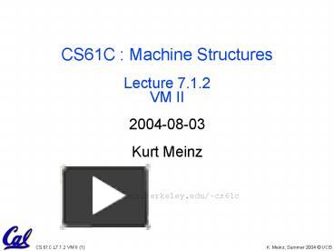 PPT – CS61C Lecture 13 PowerPoint presentation | free to download - id: 1605c0-MjJkO