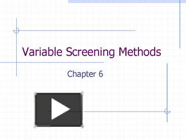 PPT – Variable Screening Methods PowerPoint presentation | free to view - id: 160708-ZDc1Z