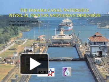 PPT – THE PANAMA CANAL WATERSHED: PowerPoint presentation | free to ...
