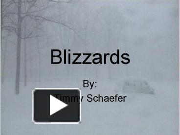 PPT – Blizzards PowerPoint presentation | free to view - id: 161610-ZDc1Z