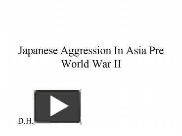 PPT – Japanese Aggression In Asia Pre World War II PowerPoint ...