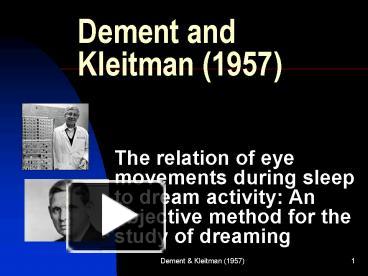 Dementand Kleitman 1957 presentation | free to view
