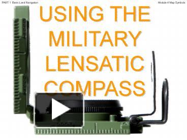 PPT – USING THE MILITARY LENSATIC COMPASS PowerPoint presentation | free to view - id: 161a3-NmVjY