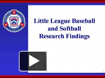 Little League Baseball and Softball Research Findings presentation ...