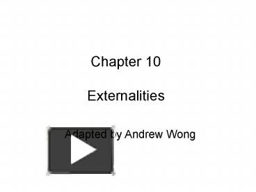 Chapter 10 Externalities presentation | free to view