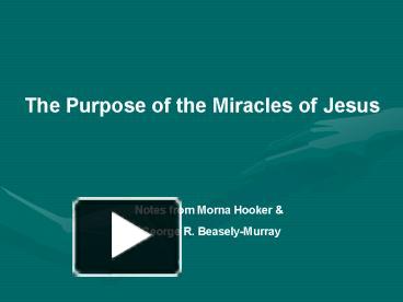 PPT – The Purpose of the Miracles of Jesus PowerPoint presentation ...