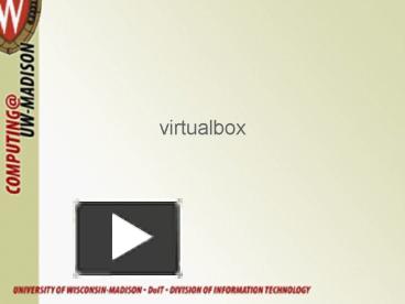PPT – virtualbox PowerPoint presentation | free to view - id: 162314-ZDc1Z