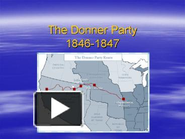 The Donner Party 18461847 presentation | free to view