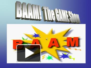 BAAM The GAME Show presentation | free to view