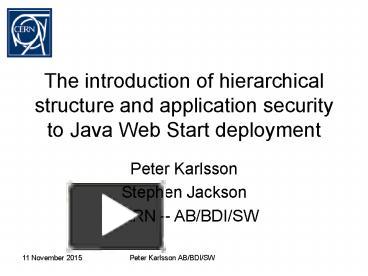 The introduction of hierarchical structure and application security to Java Web Start deployment ...