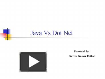 PPT – Java Vs Dot Net PowerPoint presentation | free to download - id: 16388d-ZDc1Z