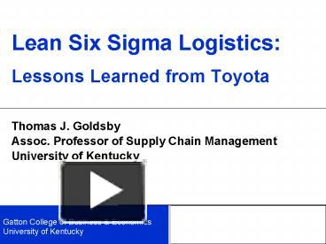 Lean Six Sigma Logistics: Lessons Learned from Toyota presentation | free to view