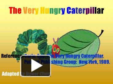 The Very Hungry Caterpillar presentation | free to view