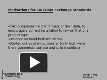 PPT – Motivations for CAD Data Exchange Standards PowerPoint presentation | free to view - id ...