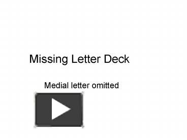 Missing Letter Deck presentation | free to view