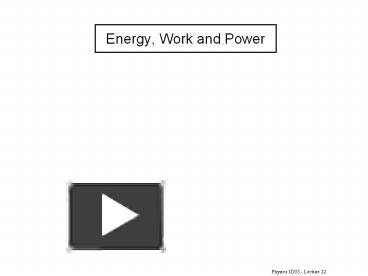 PPT – Energy, Work and Power PowerPoint presentation | free to download ...
