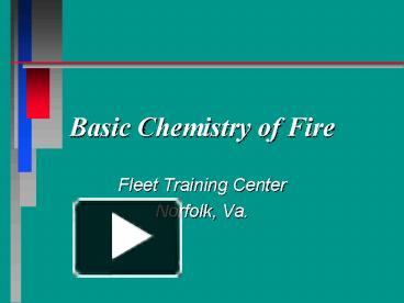 Basic Chemistry of Fire presentation | free to view